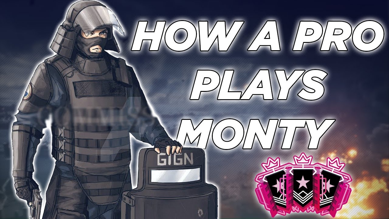 Rainbow Six Siege | HOW A PRO PLAYS MONTY - YouTube