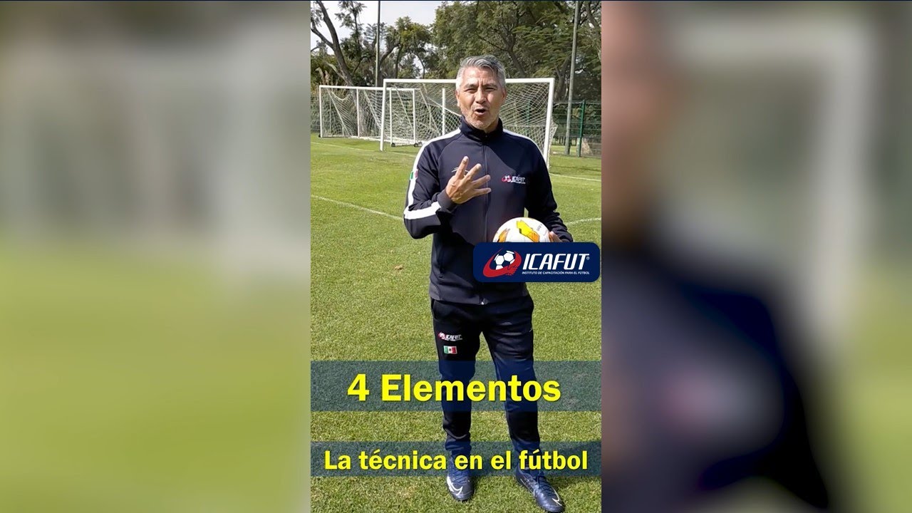 La Técnica del Fútbol 4 Elementos Base - Icafut - YouTube