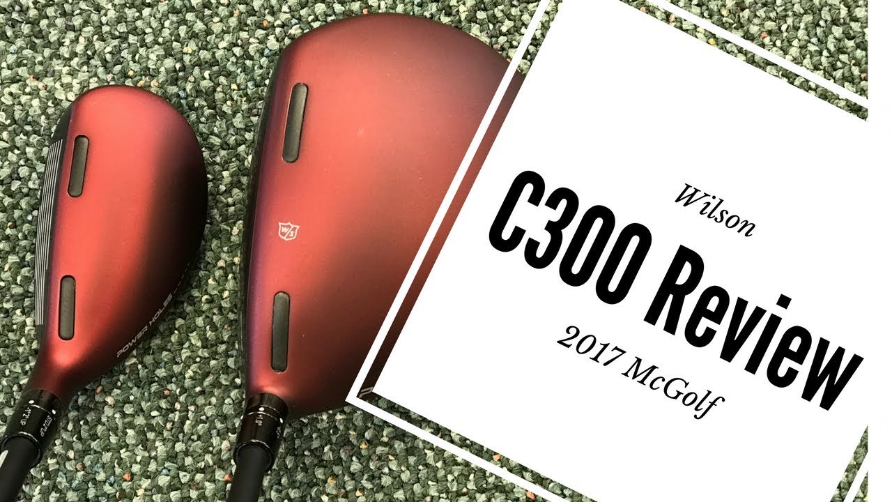 Golf Club Review: Wilson C300 Driver, fairway, hybrid - YouTube