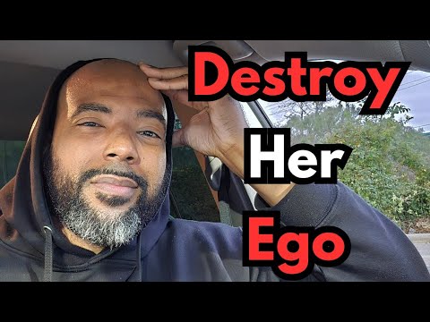 How to destroy her ego - YouTube