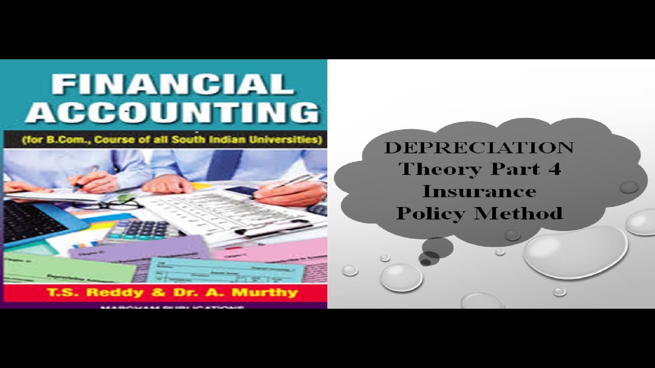 Depreciation Theory Part 4 Insurance Policy Method - YouTube