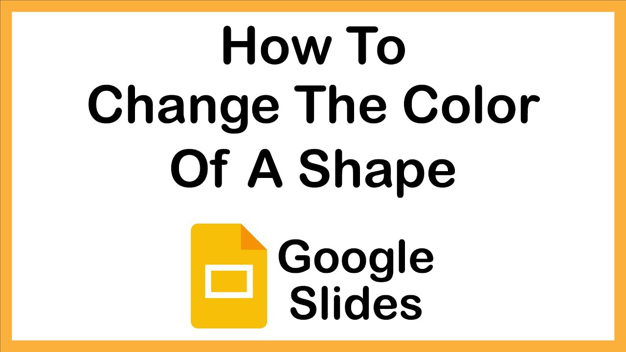 How To Change The Color Of A Shape In Google Slides | PC | - YouTube