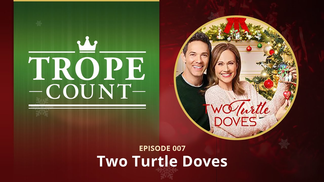 The Trope Count: 007 - Two Turtle Doves [MOVIE REVIEW] - YouTube