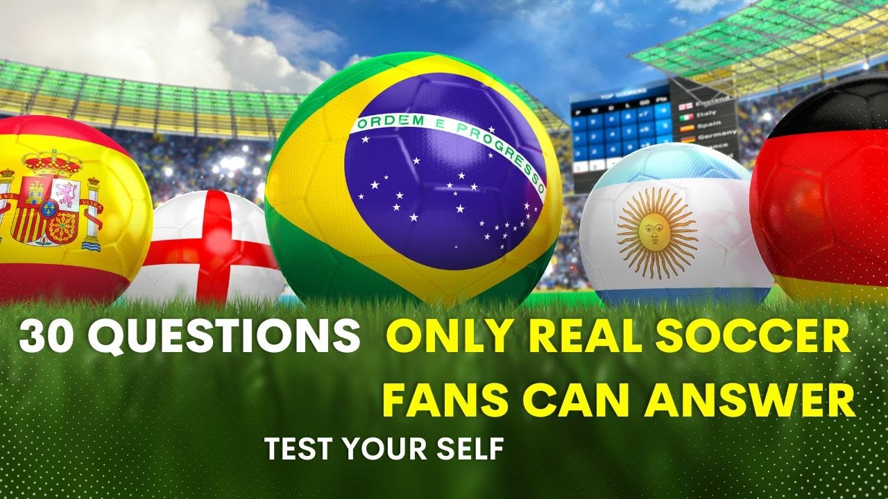 30 Football Questions Only Real Fans Can Answer / Take the Quiz & test ...