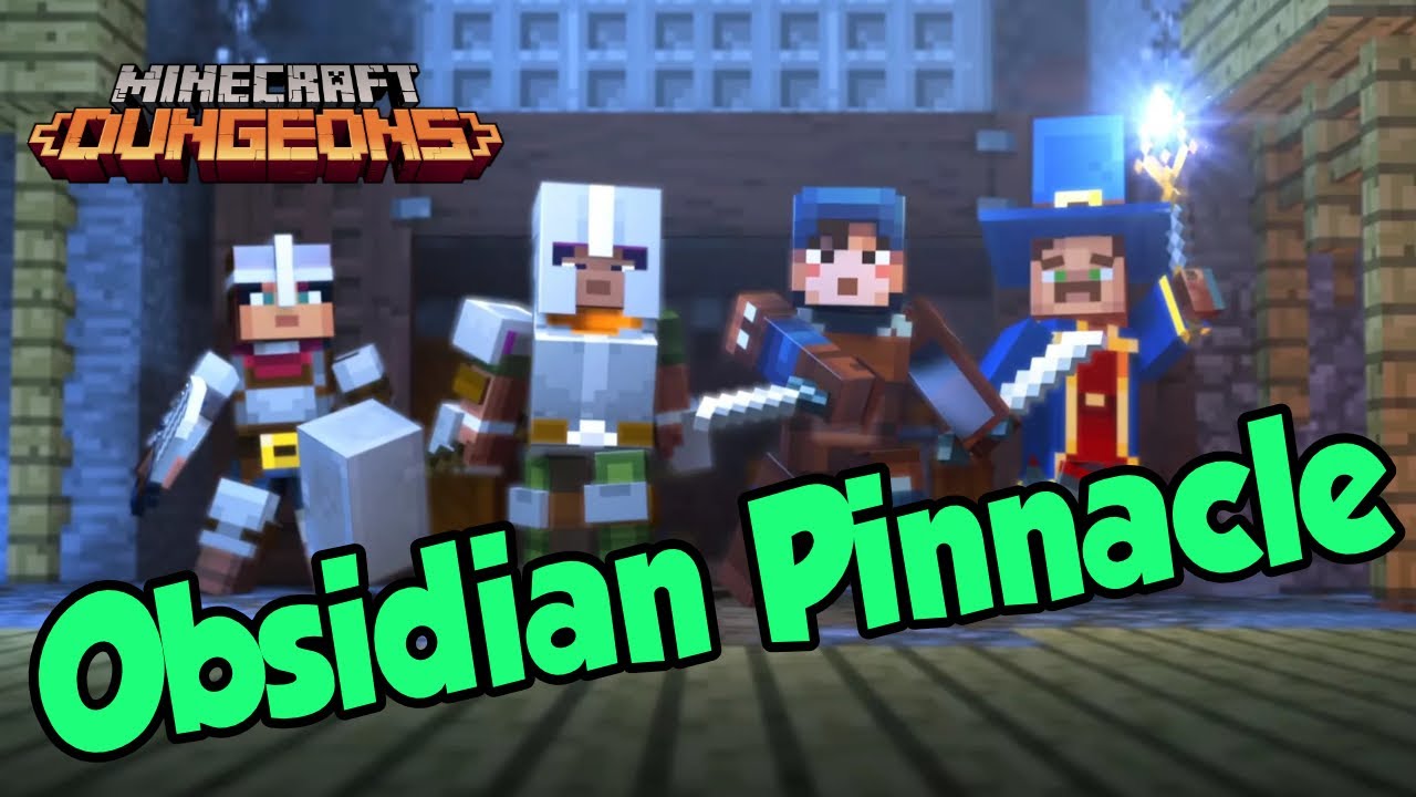 Lets Play Minecraft Dungeons ~ Obsidian Pinnacle - YouTube