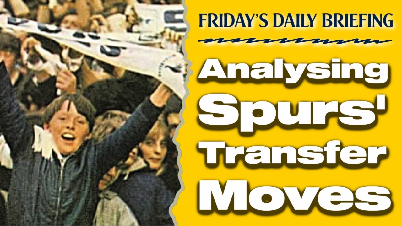 Analysing Spurs' Transfer Moves - YouTube