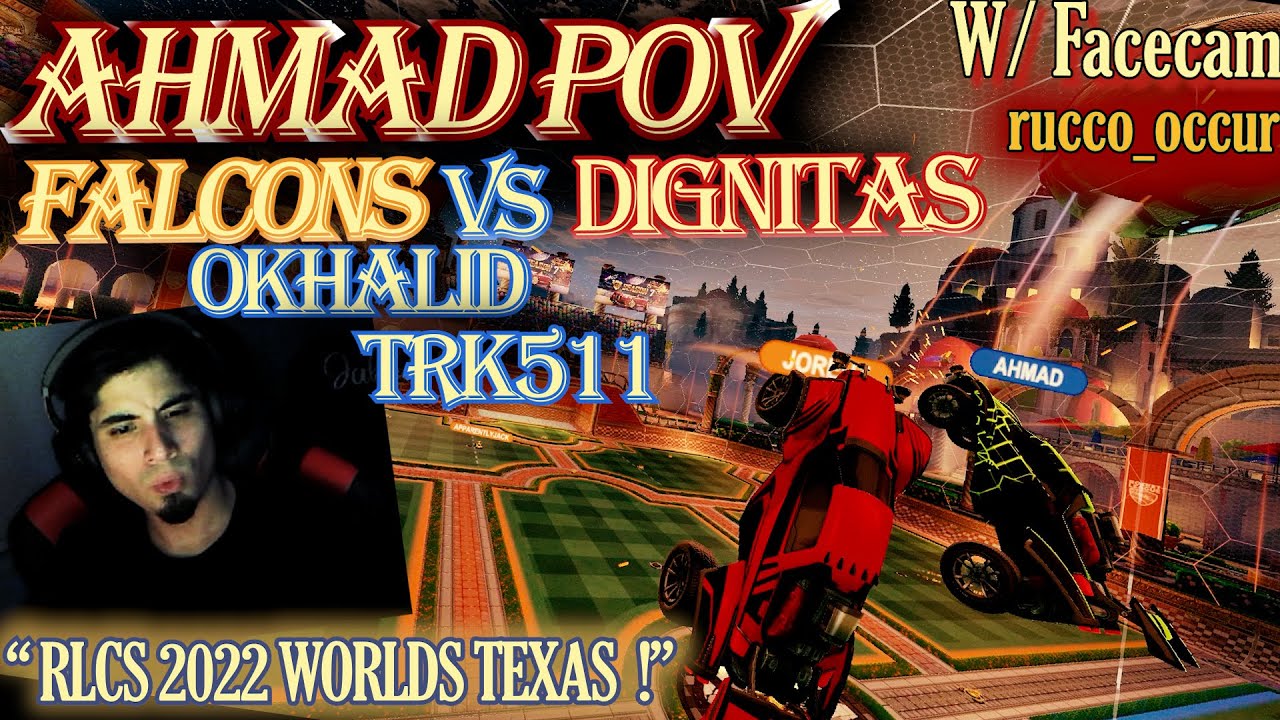 Ahmad RLCS 2022 WORLDS Team Falcons VS Dignitas | w/ oKhalid & Trk511 ...
