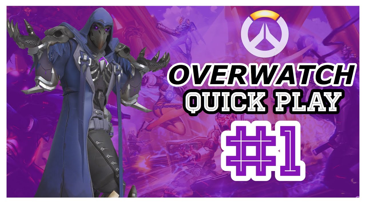 Overwatch | Quick Play |#1| Were are BACk - YouTube