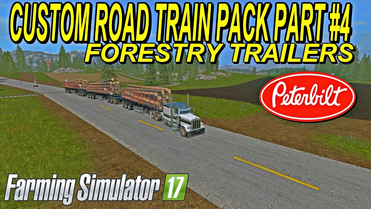 FS | 17 | Mods FORESTRY TRAILERS CUSTOM ROAD TRAIN PACK PART #4 - YouTube