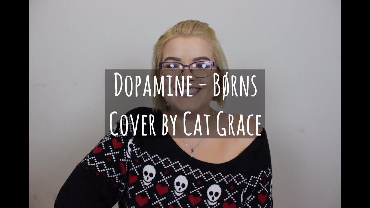 Dopamine - Borns (Cover) - YouTube