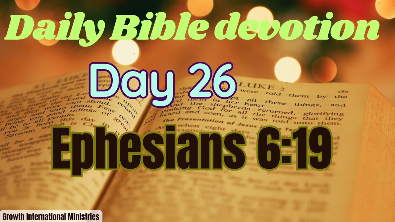 Daily Bible devotion Day 26: "Boldly Proclaiming the Gospel: Ephesians 6:19 Unveiled" - YouTube