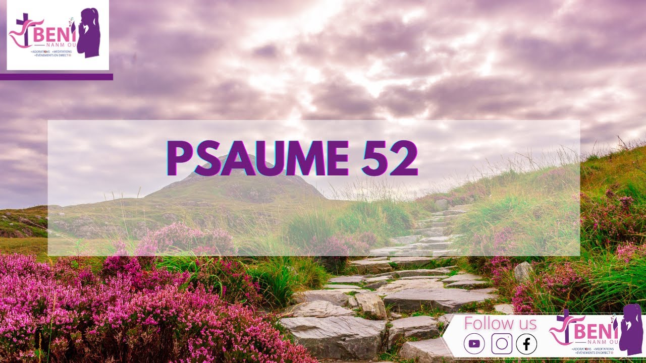 PSAUME 52 - YouTube