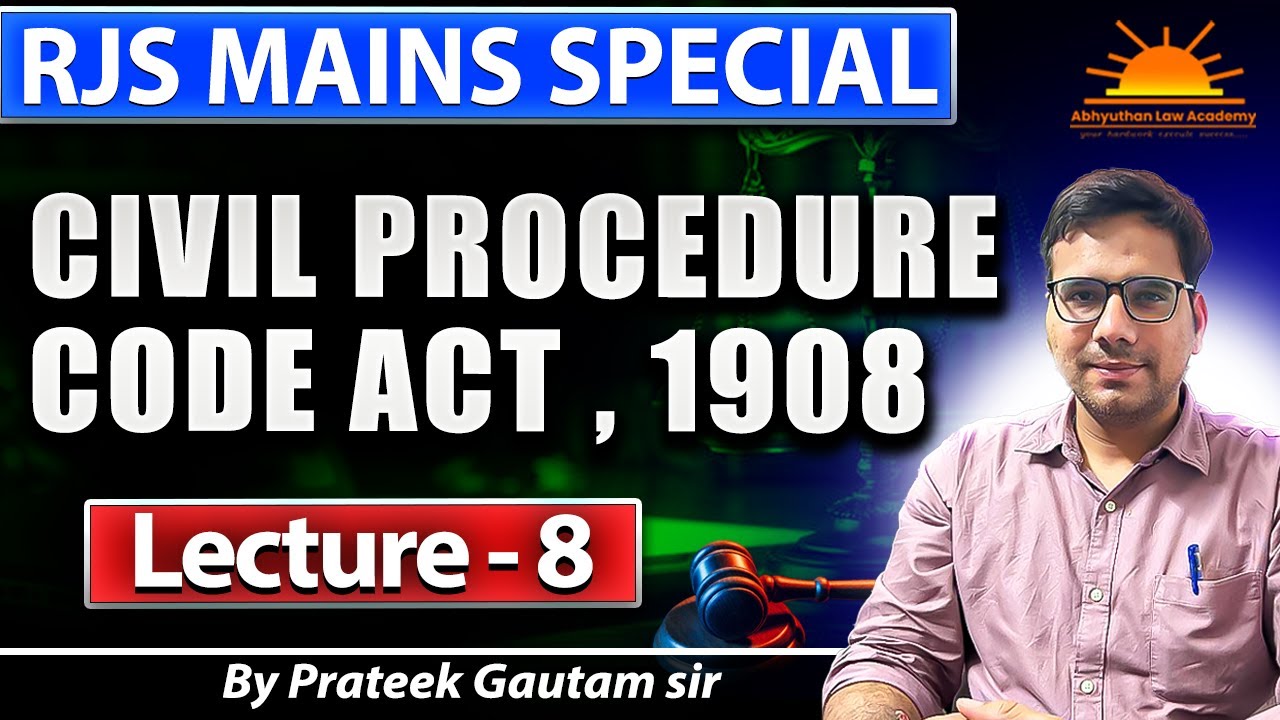 CIVIL PROCEDURE CODE.1908 | CPC | LECTURE-8 | RJS mains strategy | Prateek sir - YouTube