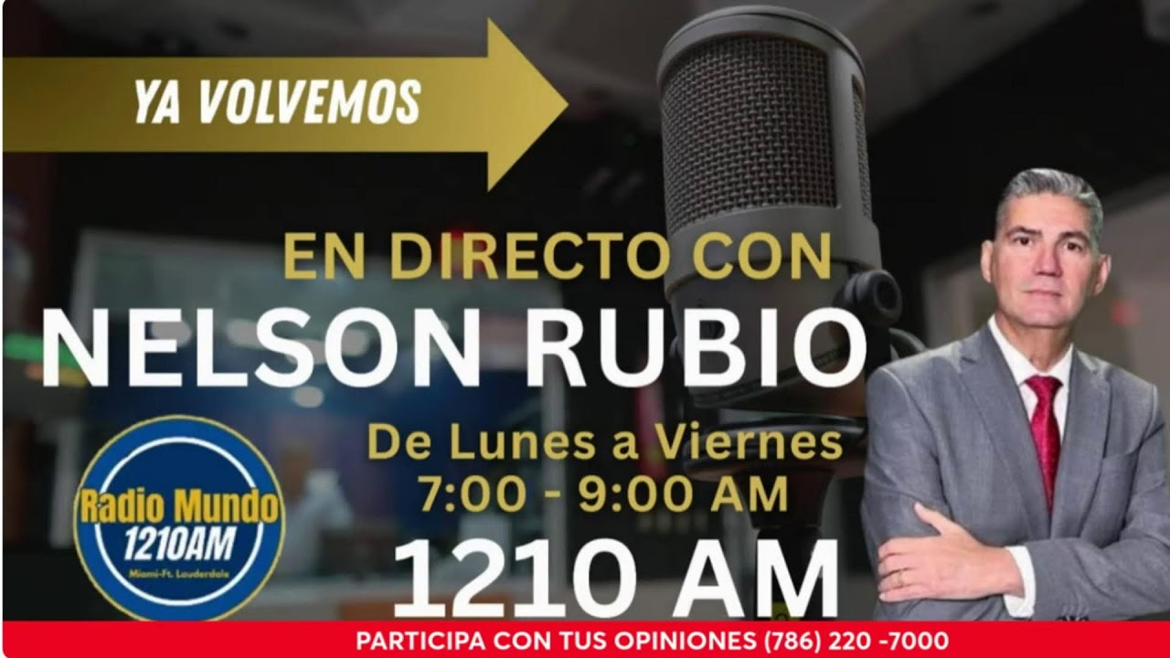 En directo - Con Nelson Rubio 1210 AM y Doral Voice 07/28/2025 - YouTube