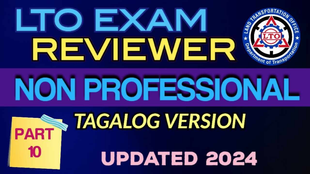 NON PROFESSIONAL LTO EXAM REVIEWER TAGALOG VERSION 2024 PART 10 - YouTube