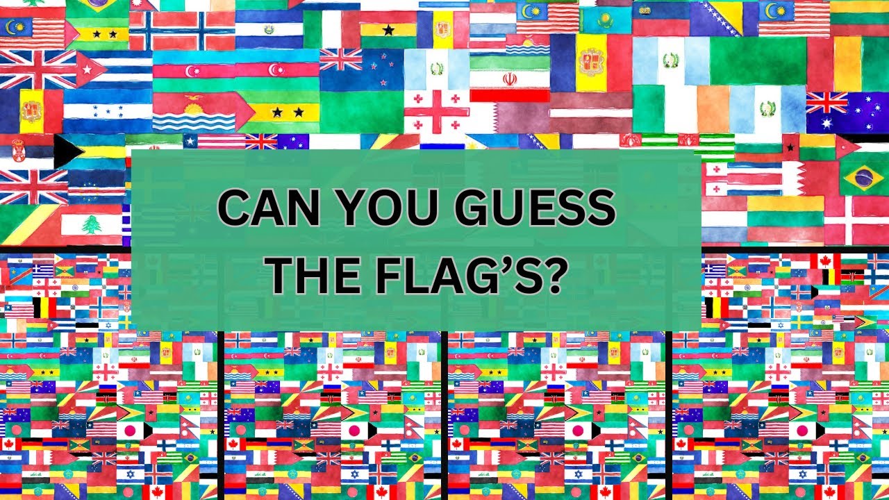 Can You Guess the Flags? | Guess the Flags Quiz | Guess the Countries ...