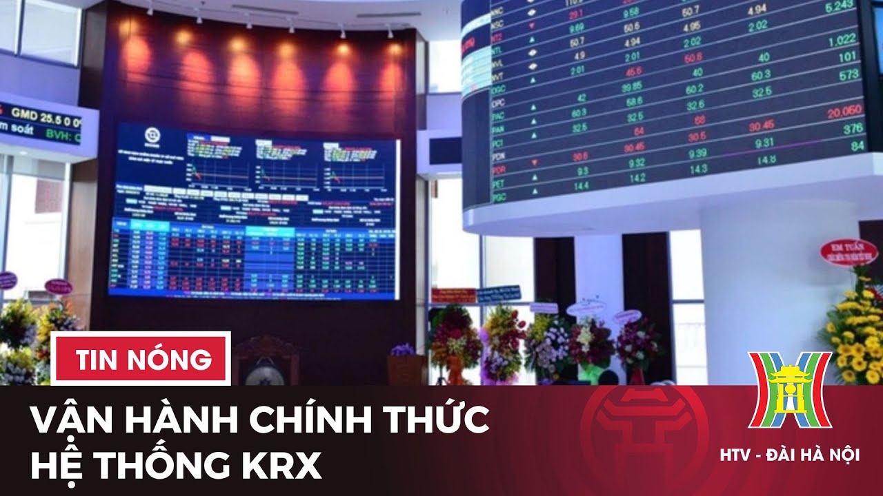 Vận hành hệ thống KRX từ ngày 2/5 | Tin tức mới nhất hôm nay - YouTube