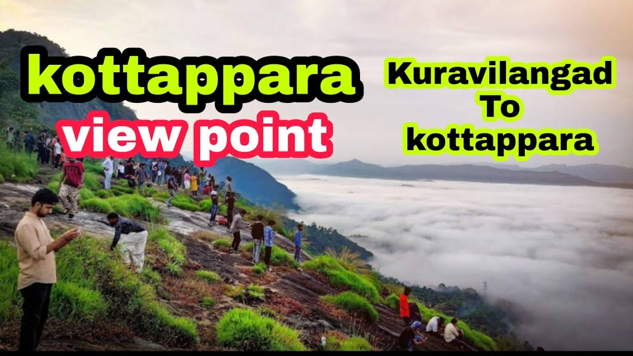 Kottappara view point ️🔥 kuravilangad ️To ️ Kottappara 🔥🔥🔥 - YouTube