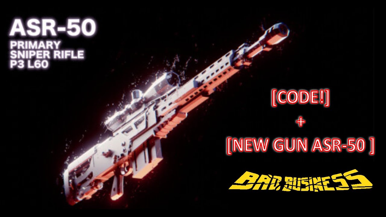 [CODE! + NEW GUN ASR-50] Bad Business 2.45! - YouTube