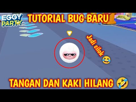 TUTORIAL CARA BUG TANGAN DAN KAKI HILANG | Eggy Party Indonesia - YouTube