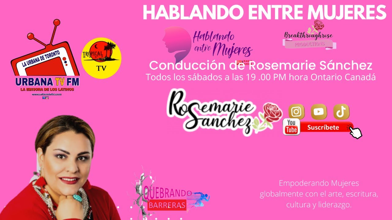 Hablando entre mujeres con Rosemarie Sanchez - YouTube