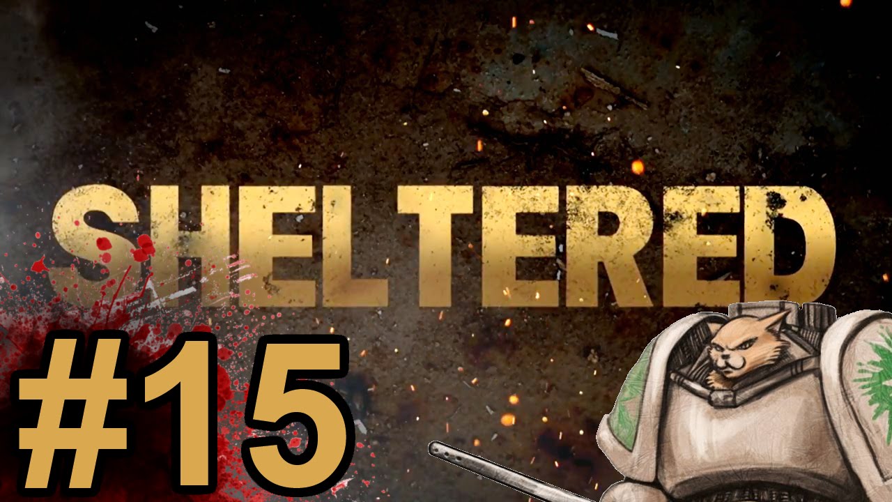 Sheltered Gameplay / Let's Play - Hope for Good Things - Part 15 - YouTube