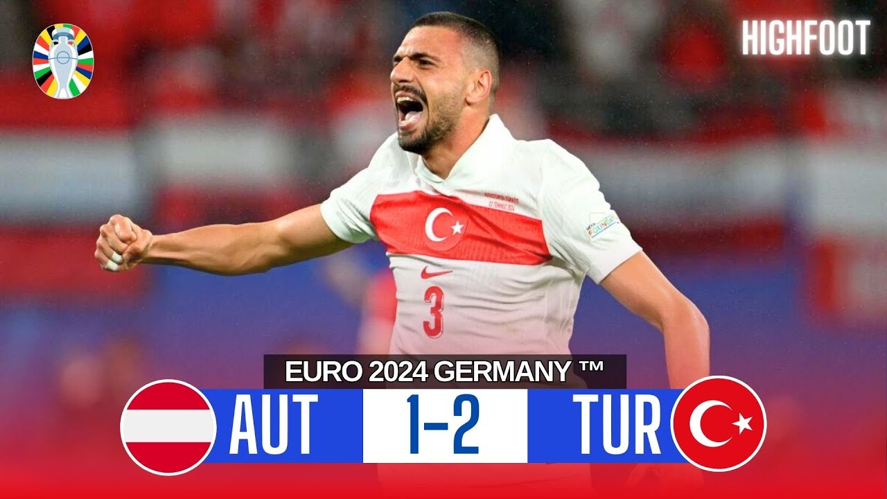 Austria vs Turkey 1-2 - ALL GOALS & Highlights - EURO 2024 - YouTube