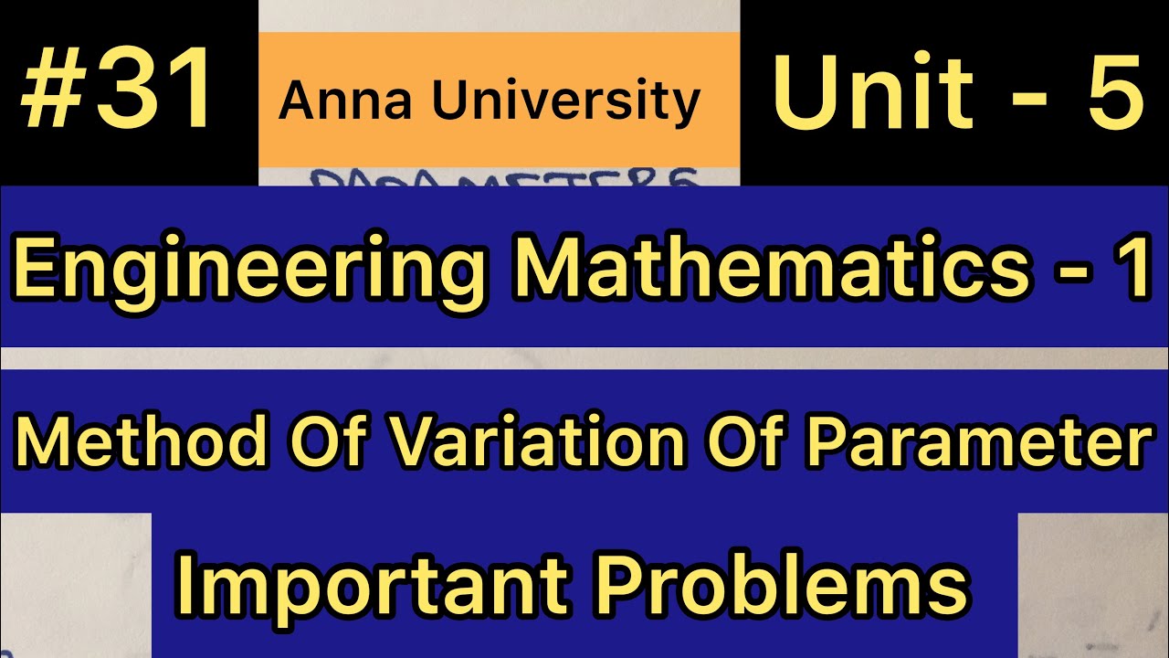 Engineering Mathematics - 1 | #31 | Method Of Variation Of Parameter ...