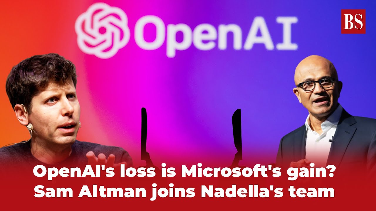 OpenAI's loss is Microsoft's gain? Sam Altman joins Nadella's team ...