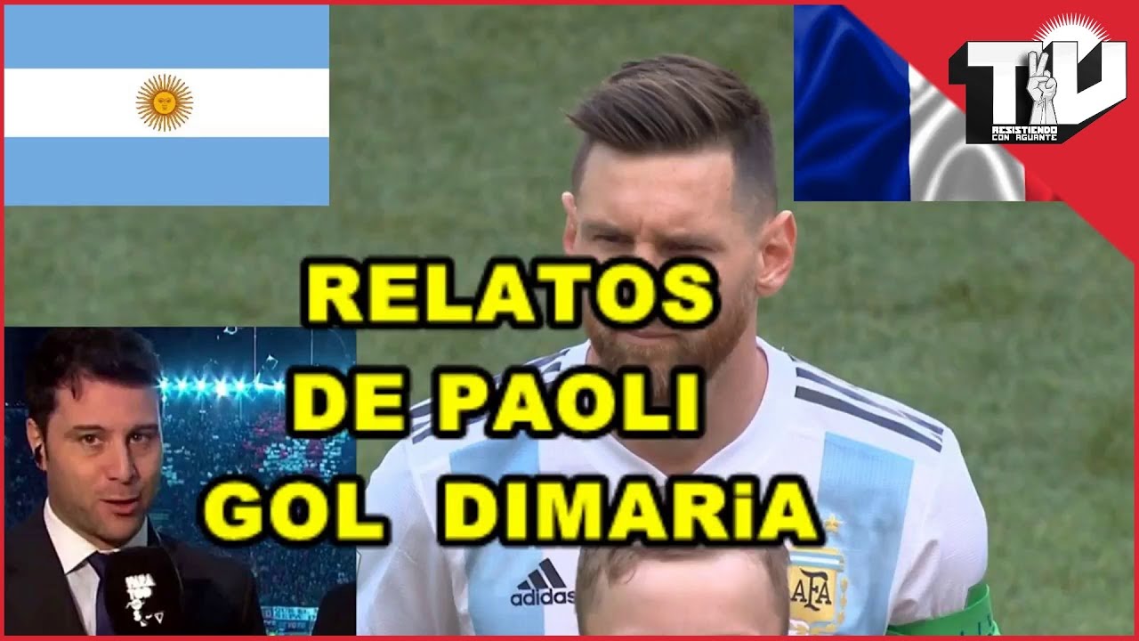 GOL DE DI MARIA - DE PAOLI RELATO SALVAJE FRANCIA 1 ARGENTINA 1 - YouTube