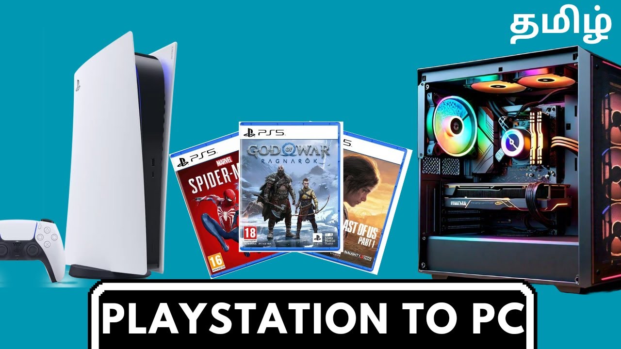 (தமிழ்) The Great Debate: is PC the New Home for PlayStation Games ...