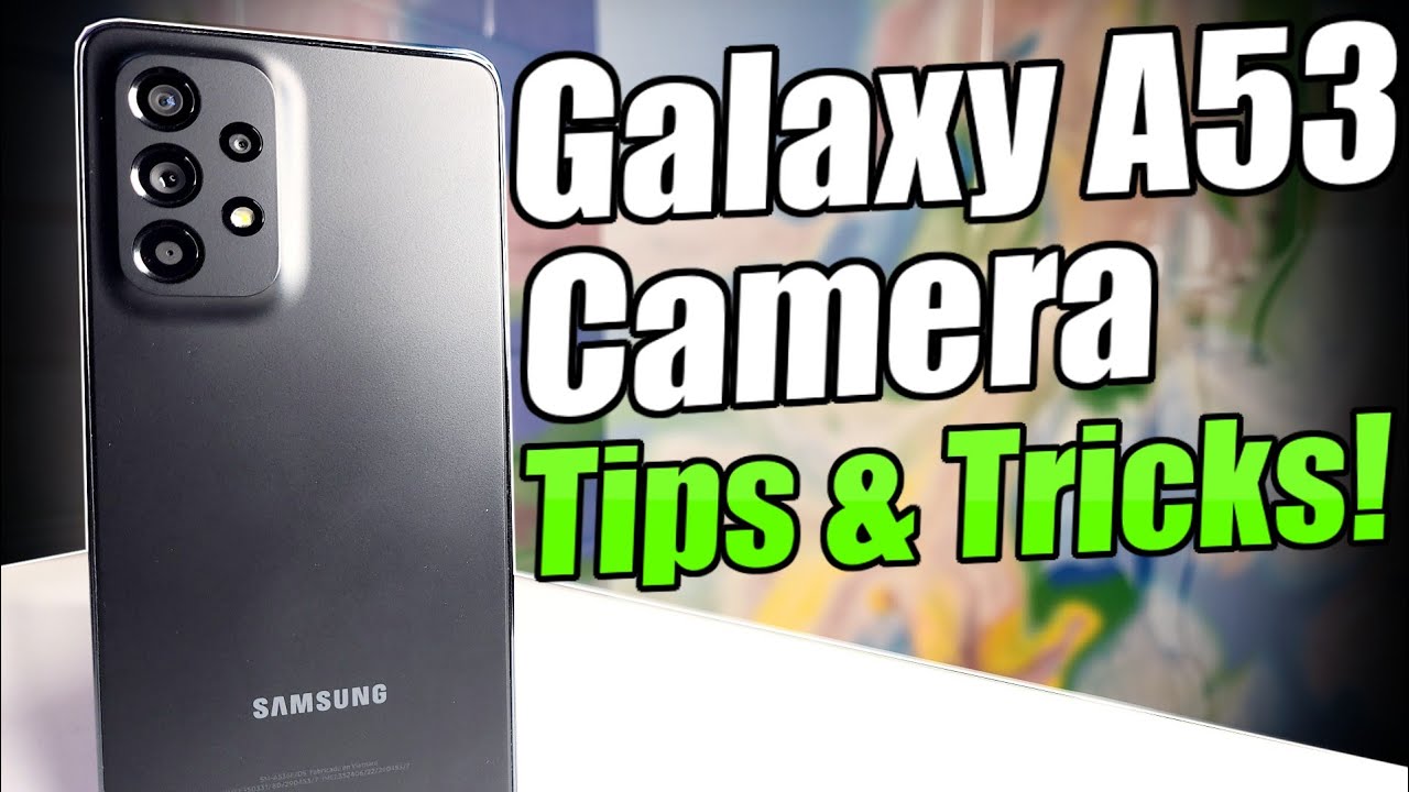 Samsung Galaxy A53 5G Camera Tips Tricks YouTube samsung-galaxy-a53-5g-camera-tips-tricks-youtube