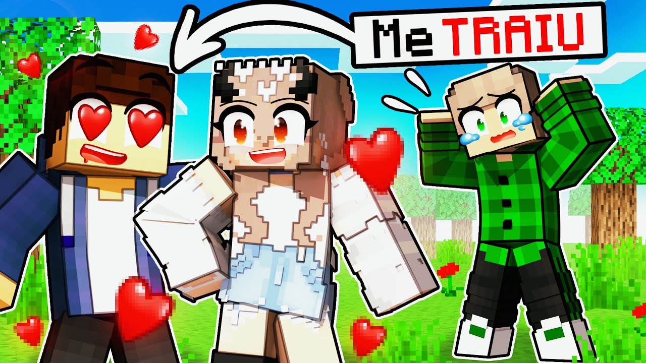 Minha Namorada Me Traiu No Minecraft Youtube