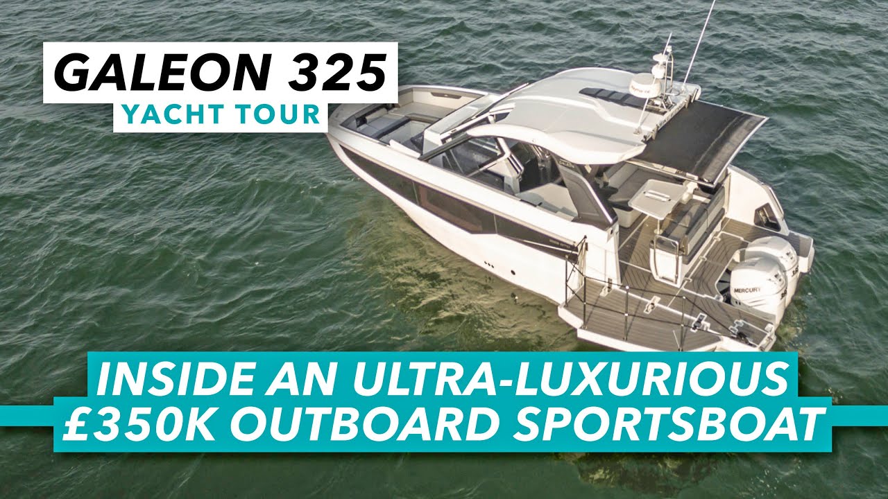 Galeon 325 GTO yacht tour | Inside an ultra-luxurious £350k outboard ...