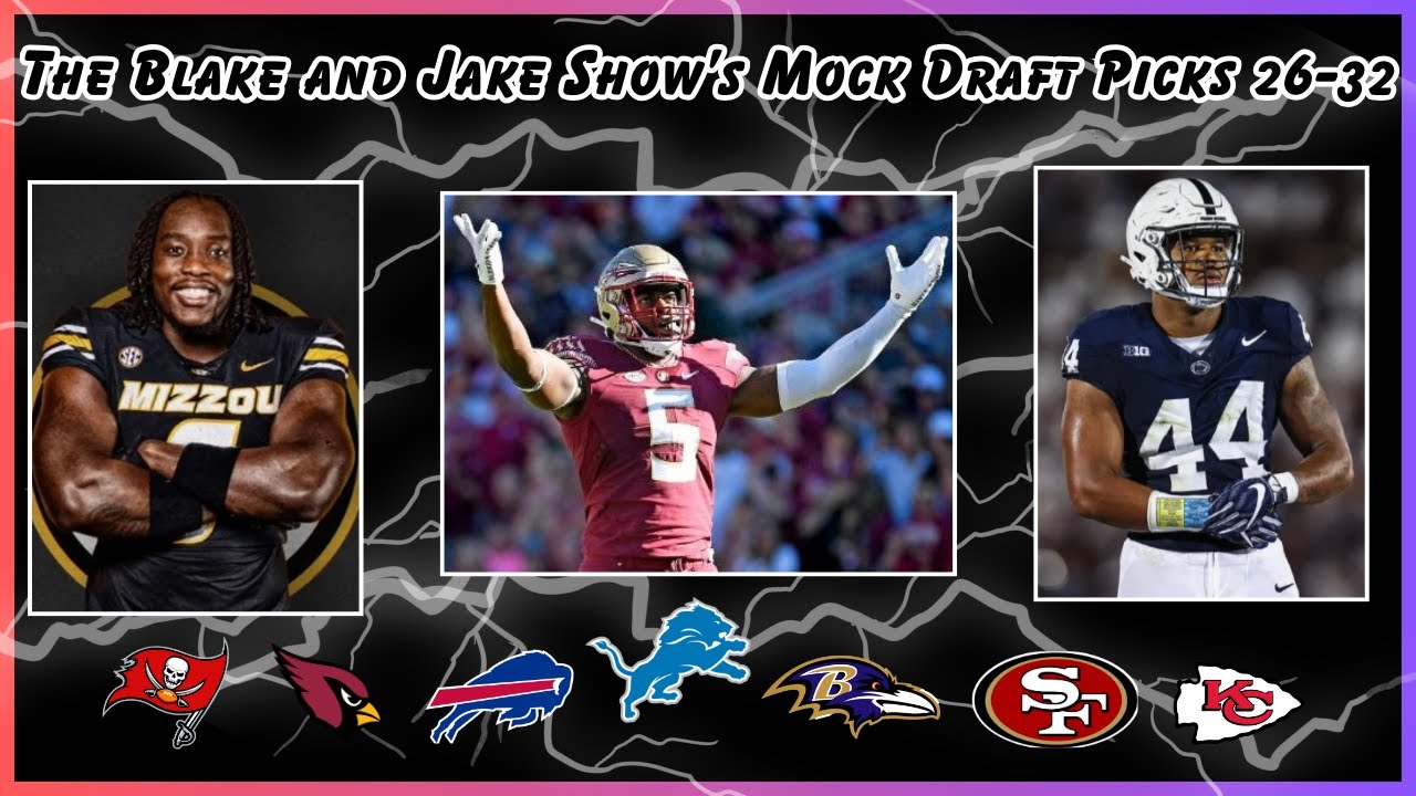 Mock Draft Picks 26-32, Pass Rushers, Receivers, Corners Oh My! Blake ...