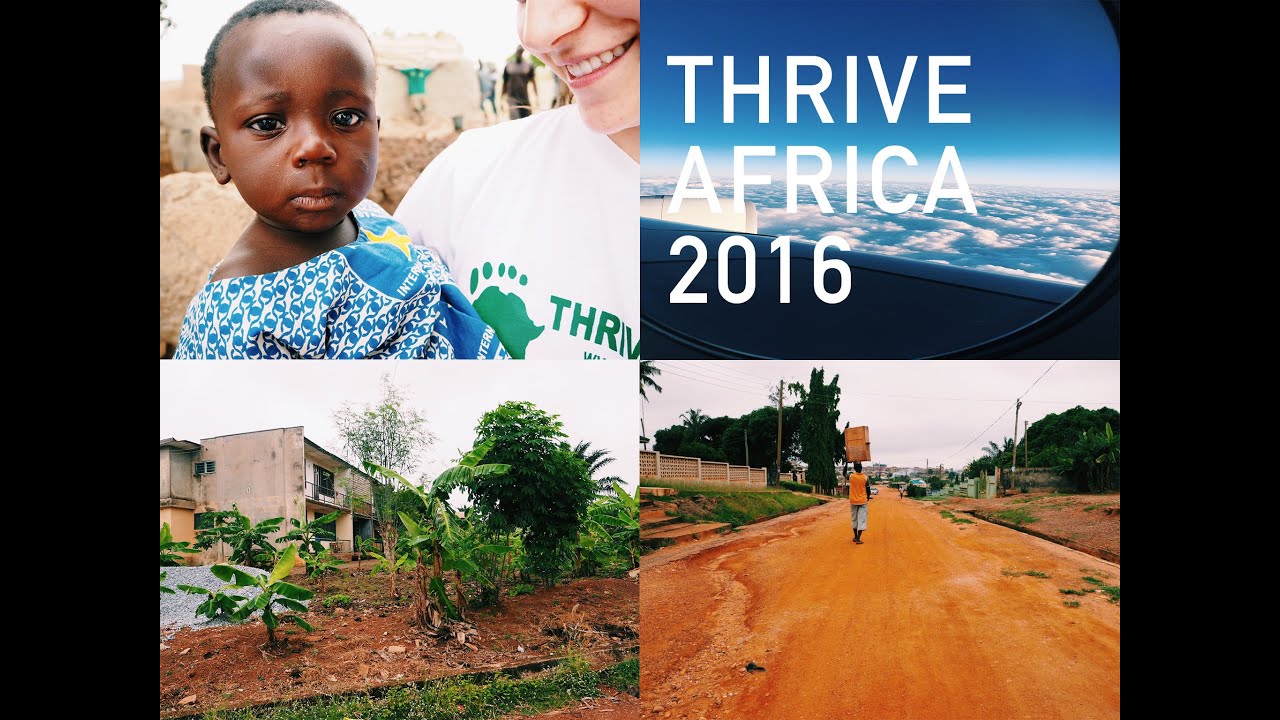 THRIVE AFRICA | TRAVEL VLOG | GHANA - YouTube