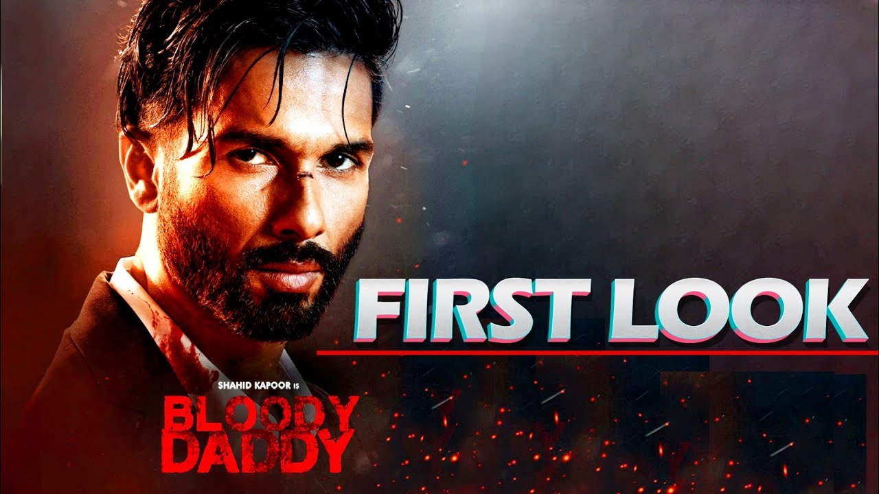 Bloody Daddy || First Look || Shahid Kapoor || Diana Penty || Ali Abbas ...