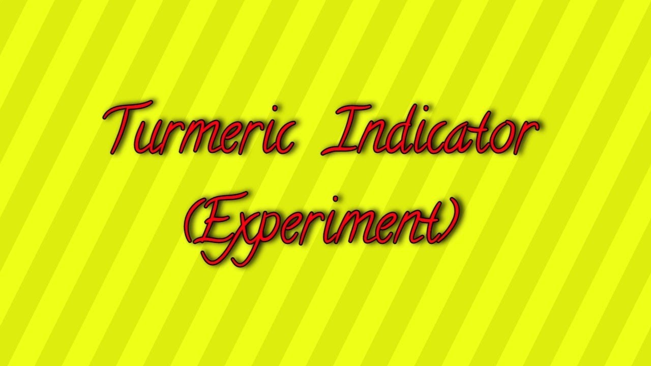 turmeric indicator experiment-acid and base experiment - YouTube
