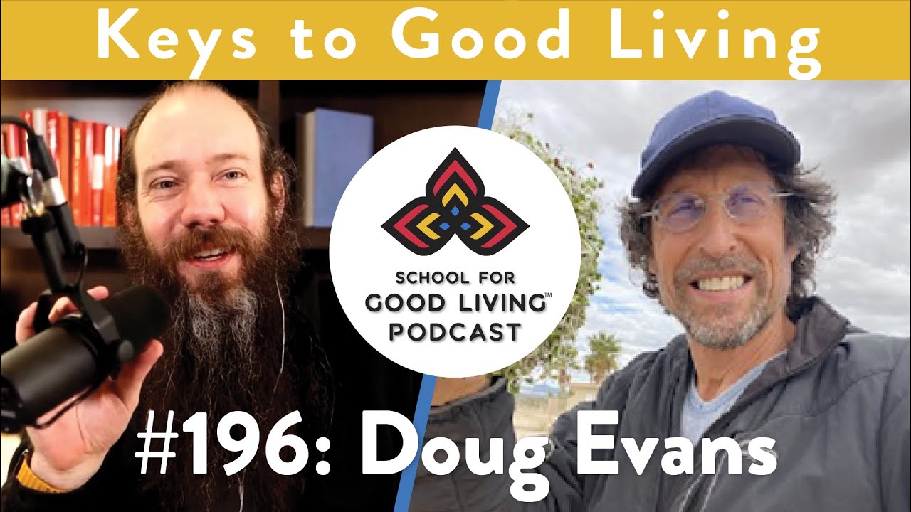 196. Doug Evans - Keys To Good Living - YouTube