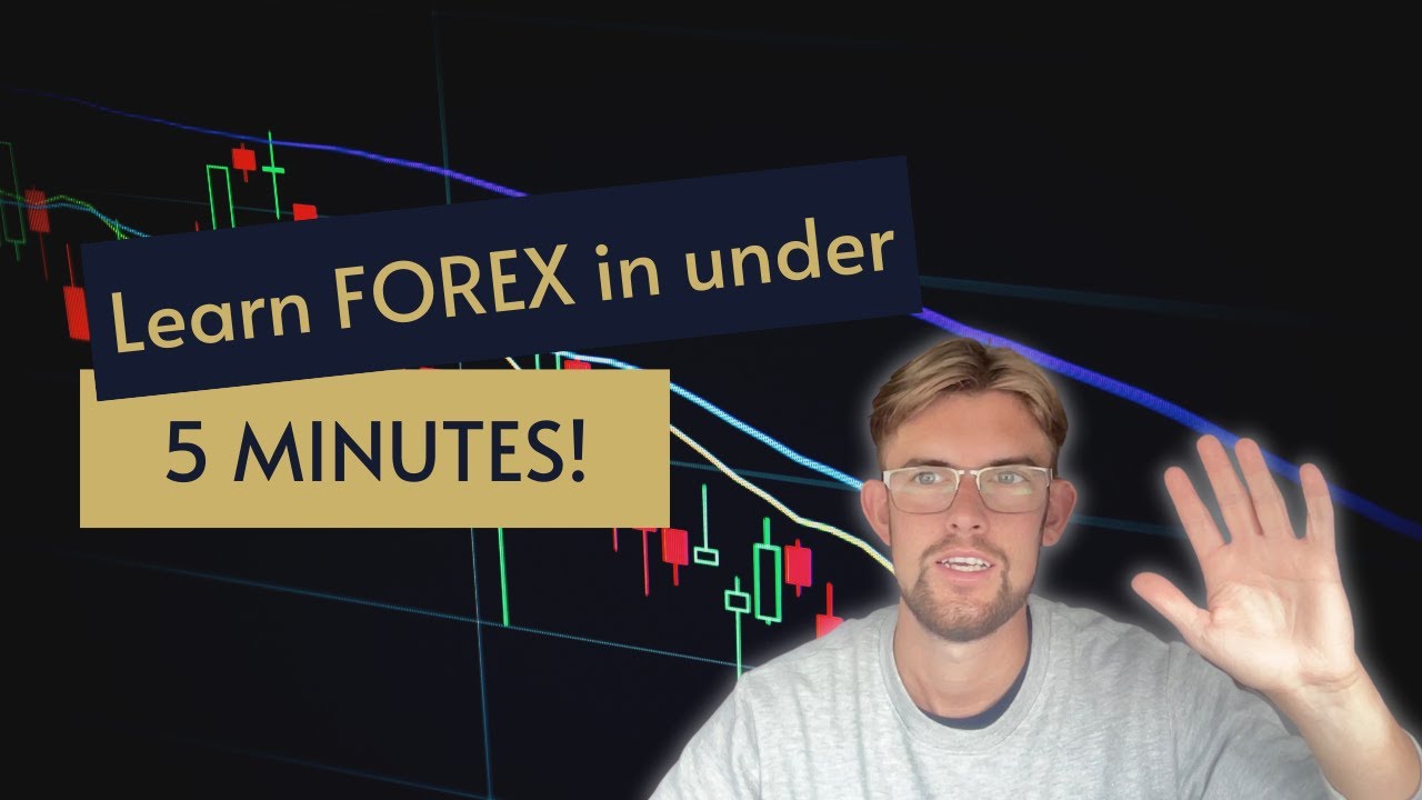 Learn FOREX in under 5 minutes! - YouTube