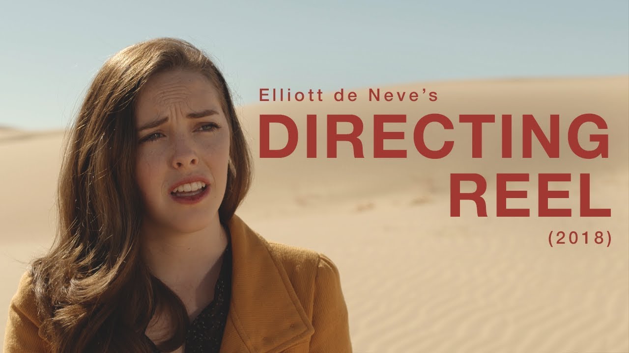Directing Reel - Elliott de Neve (2018) - YouTube