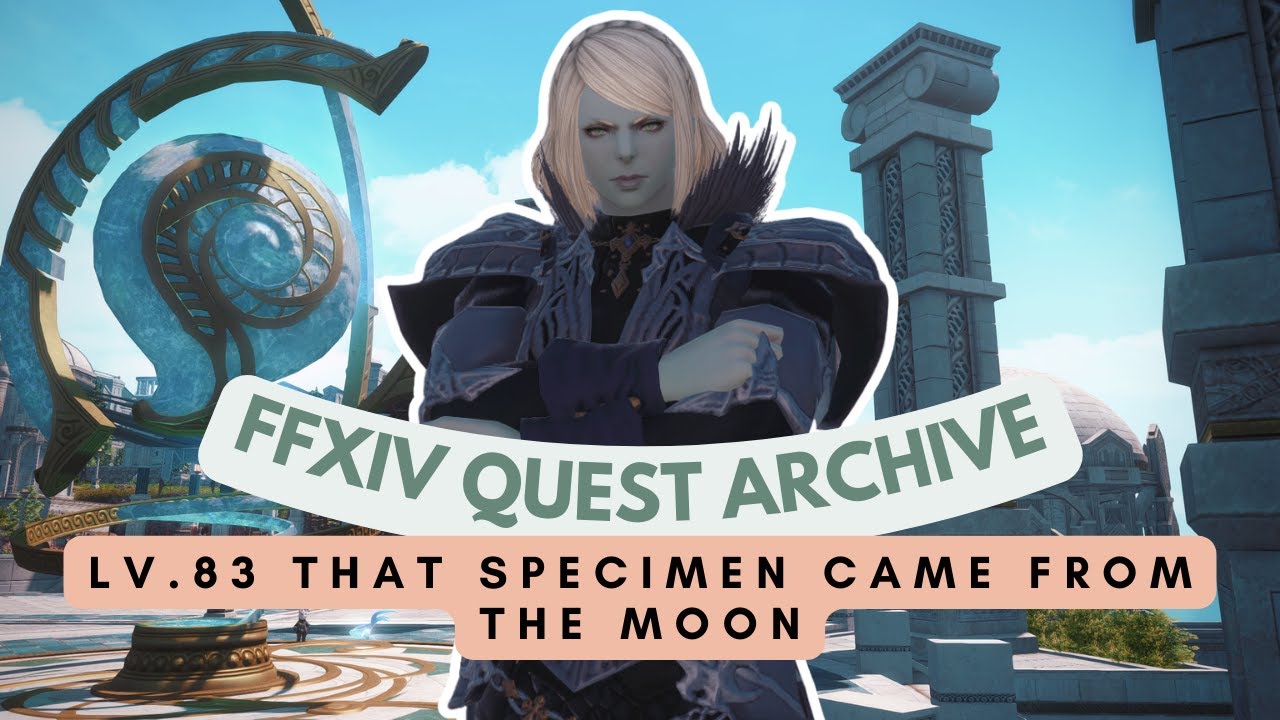Lv.83 That Specimen Came from the Moon | No Commentary | FFXIV Quest ...