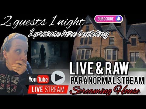 SCREAMING HOUSE | Live & raw paranormal stream 2 guests ALL ALONE ...
