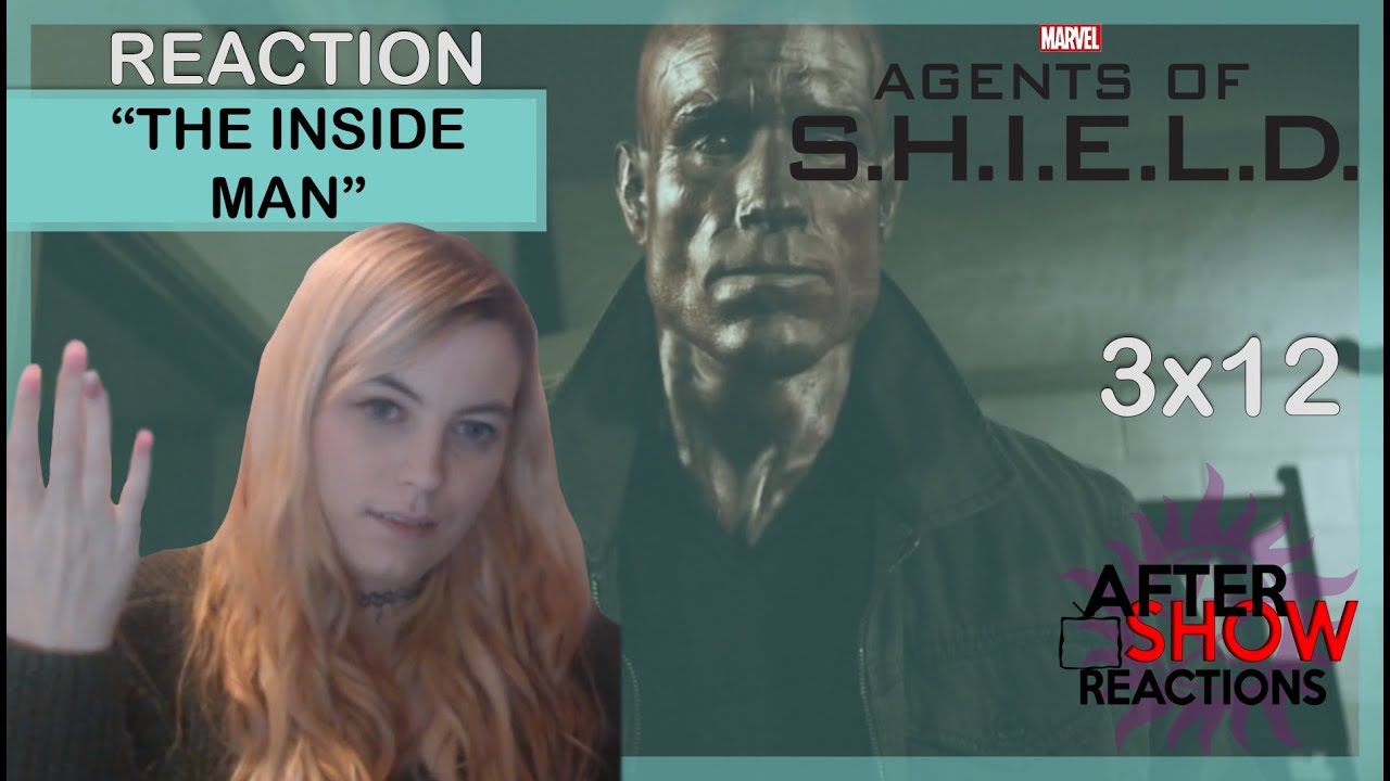 Marvels Agents Of SHIELD 3x12 - "The Inside Man" Reaction Part 2 - YouTube