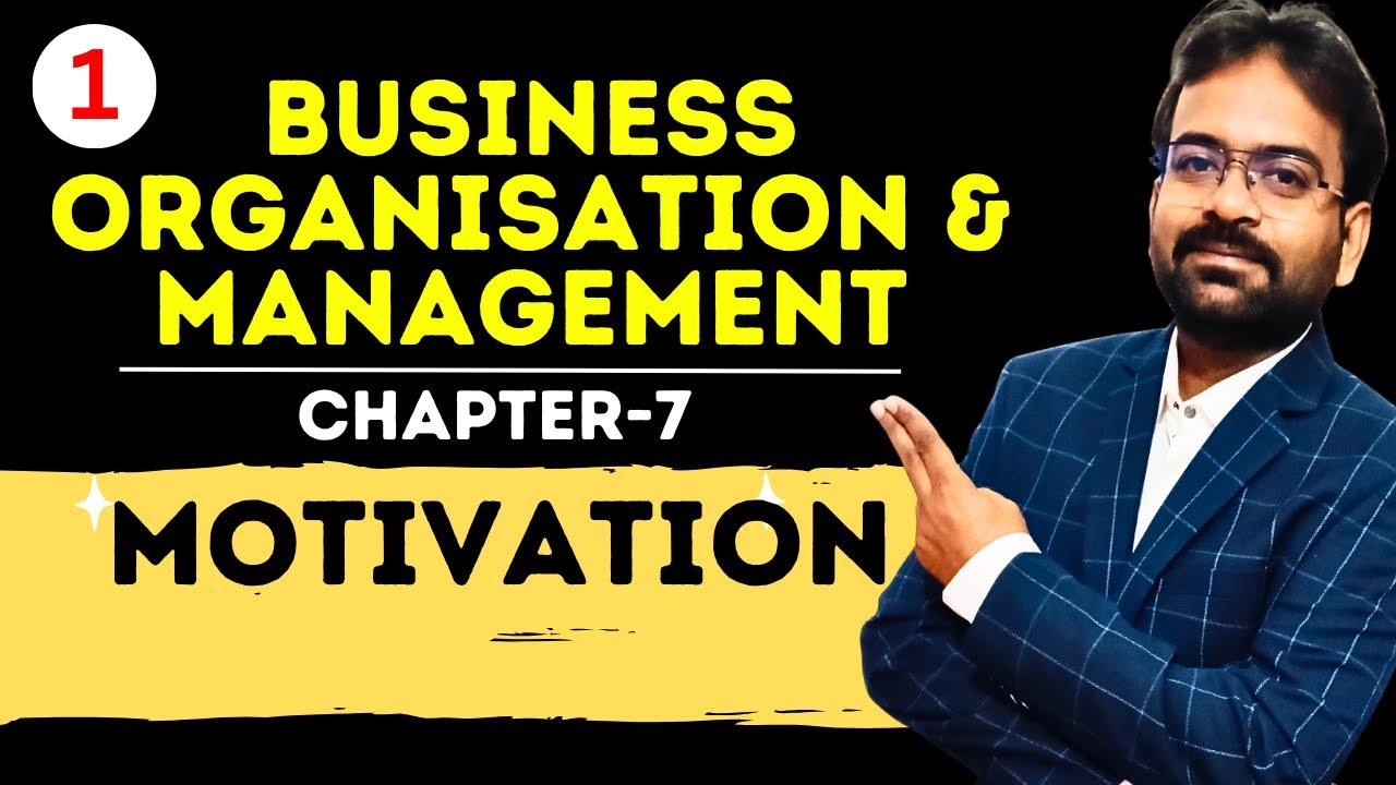 Motivation | Chapter-7 | Business Organisation and Management | Bcom ...