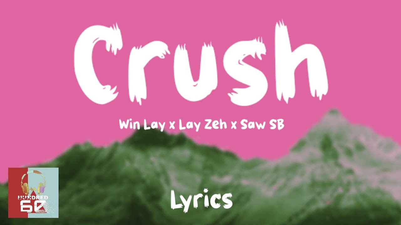 Crush - Win Lay X Lay zeh X Saw SB - YouTube