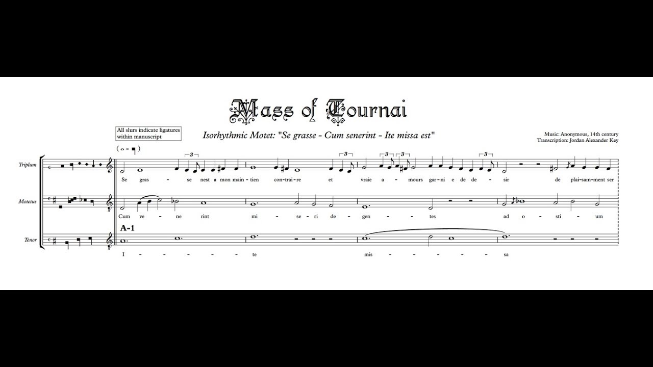 Mass of Tournai: Isorhythmic Motet, "Se grasse - Cum senerint - Ite ...