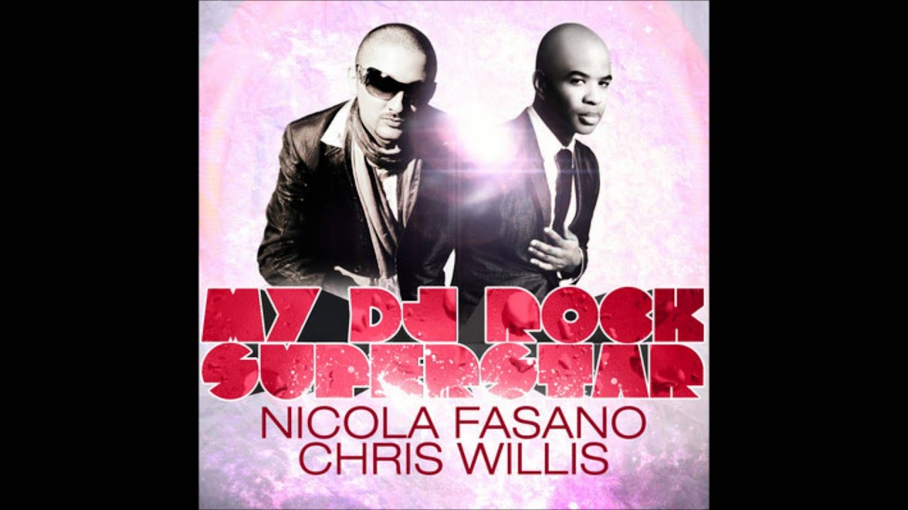 Nicola Fasano Feat. Chris Willis - My DJ Rock Superstar (Ido Shoam ...