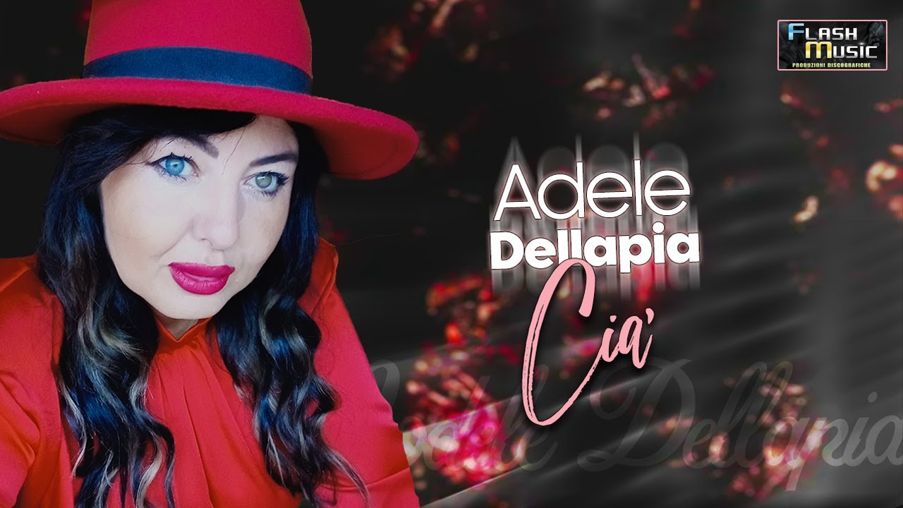 Adele Dellapia - Cia' ( Ufficiale 2023 ) - YouTube