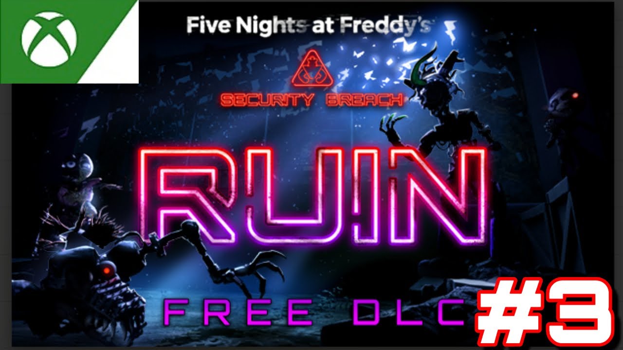 Five Nights At Freddy's Security Breach Ruin DLC Xbox series S #3 - YouTube